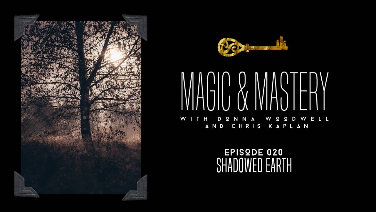 Shadowed Earth | Episode 020