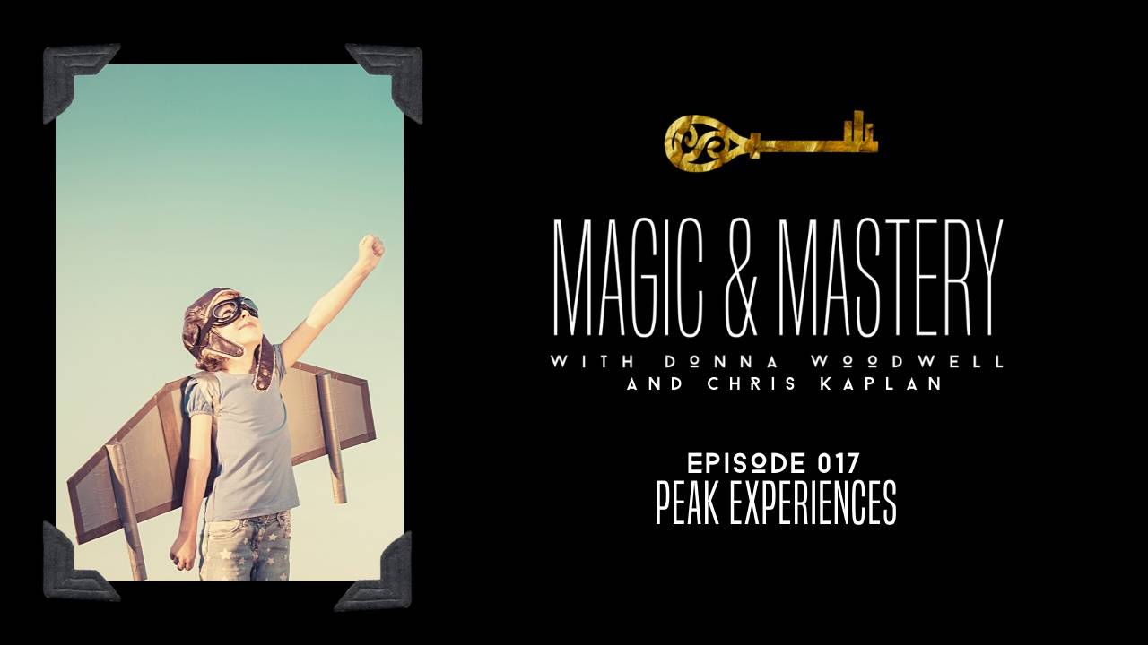 Peak Experiences | Episode 017