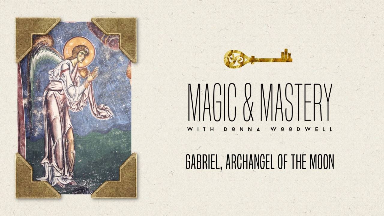 Gabriel, Archangel of the Moon