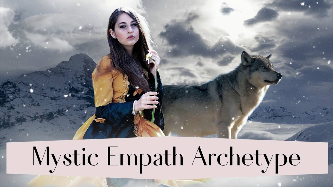 The Mystic Empath Archetype