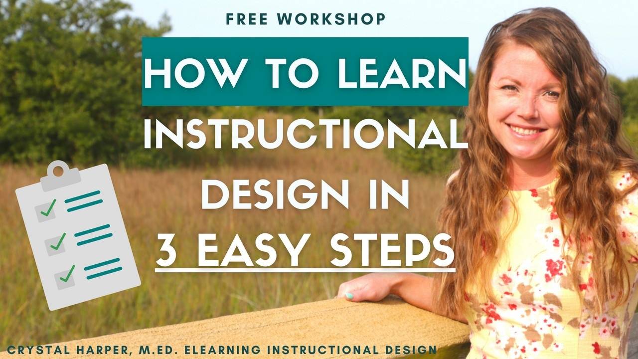 How to Learn Instructional Design in 3 Easy Steps - Workshop Replay