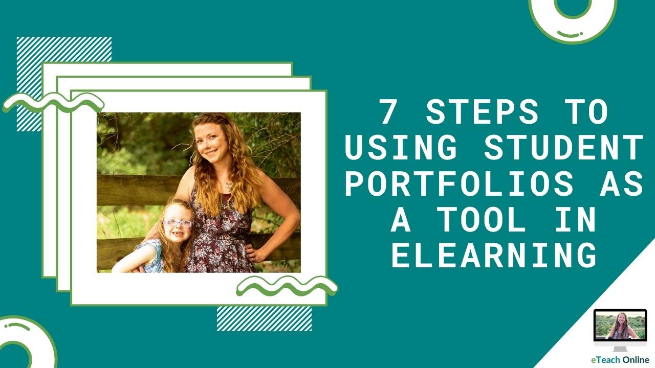 7 Steps to Using Portfolios as a Tool in eLearning