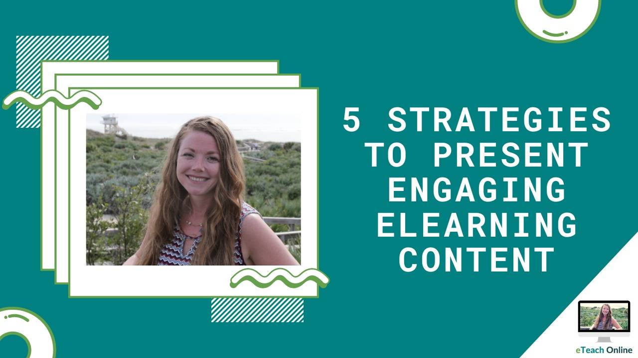 5 Strategies to Present Engaging eLearning Content
