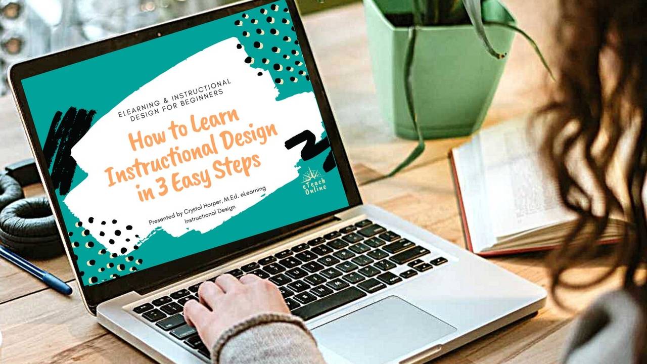 Free Workshop - How to Learn Instructional Design in 3 Easy Steps
