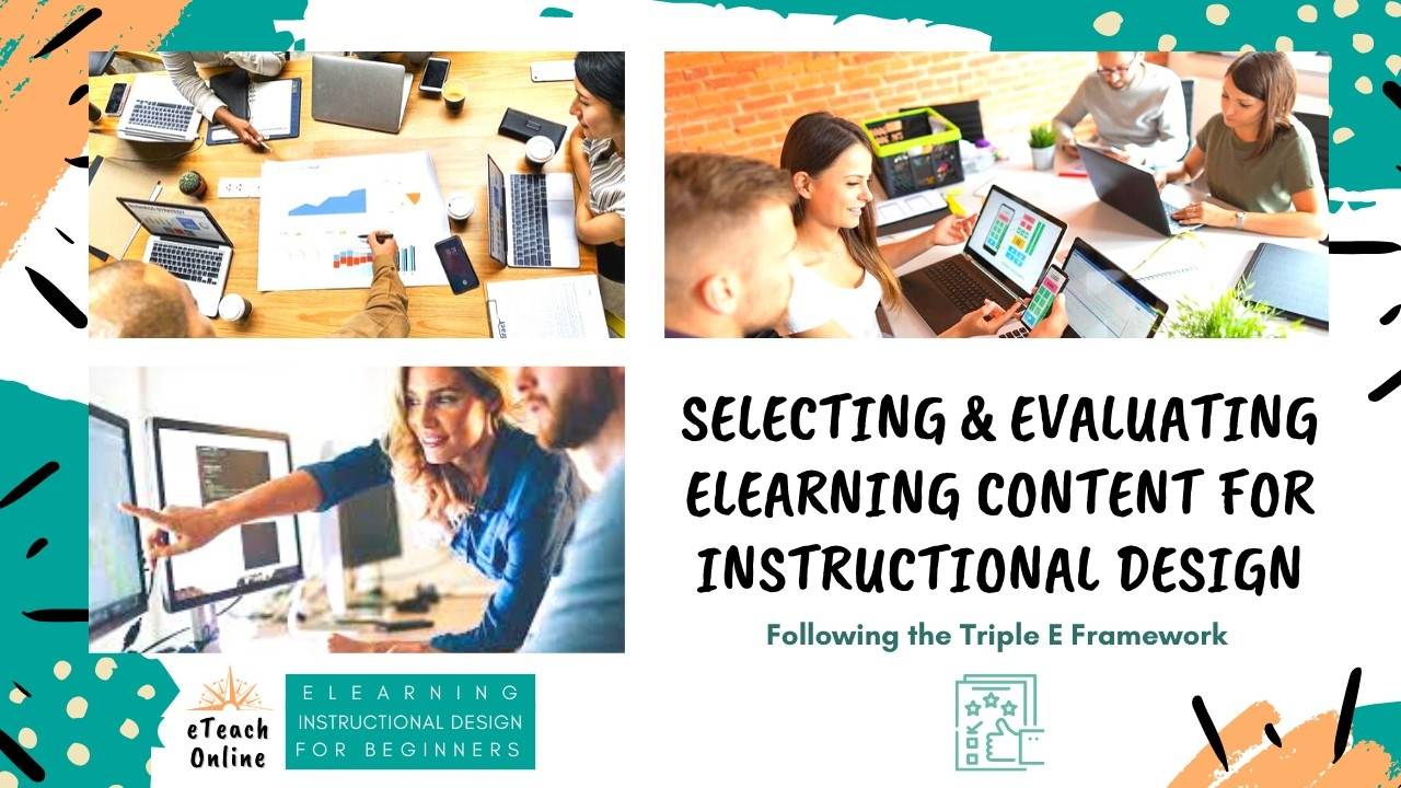 Selecting and Evaluating eLearning Content With the Triple E Framework