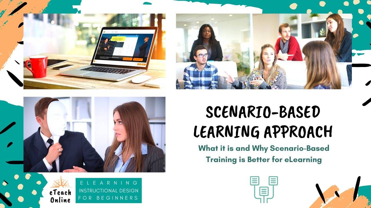 Scenario-Based Learning Approach and Why it's Better for eLearning
