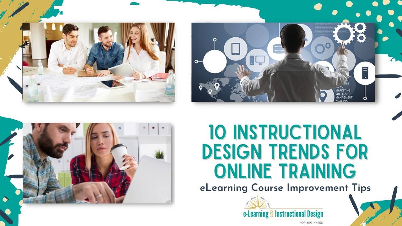 10 Instructional Design Trends for eLearning Course Improvement Tips