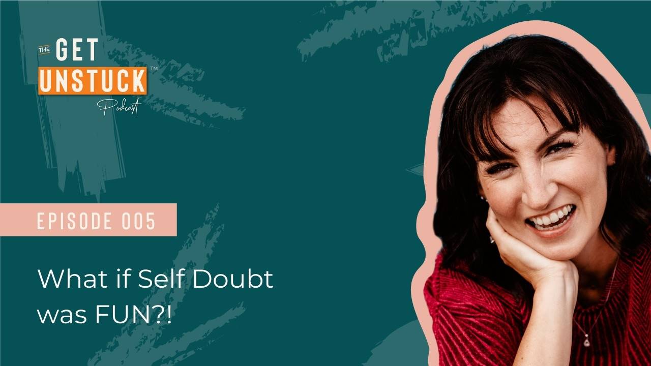 005: What if Self Doubt was FUN?!