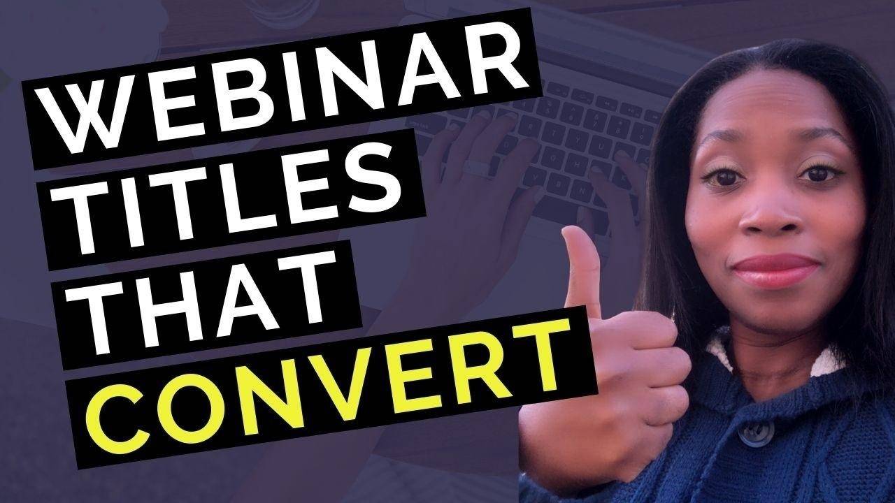 Webinar Titles That Convert to INCREASE REGISTRATIONS 🚀