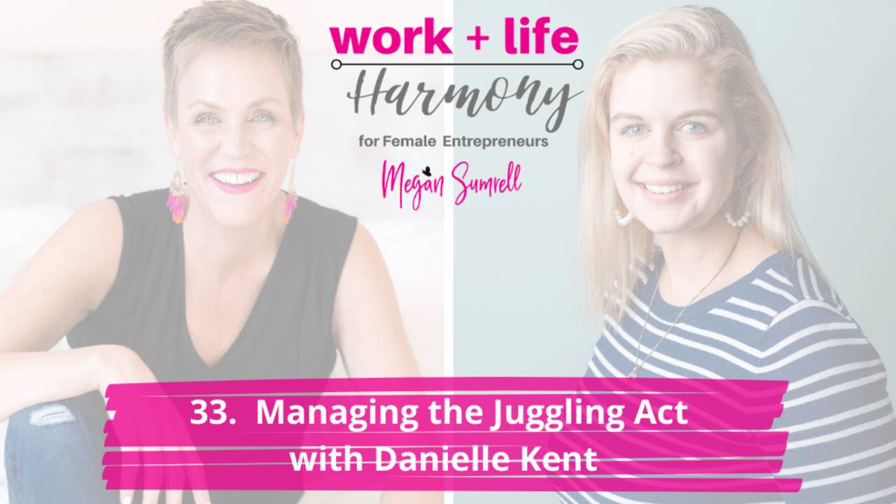 Helping Parents Manage the Juggling Act with Danielle Kent