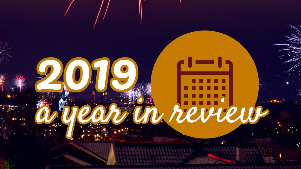 2019: A Year in Review