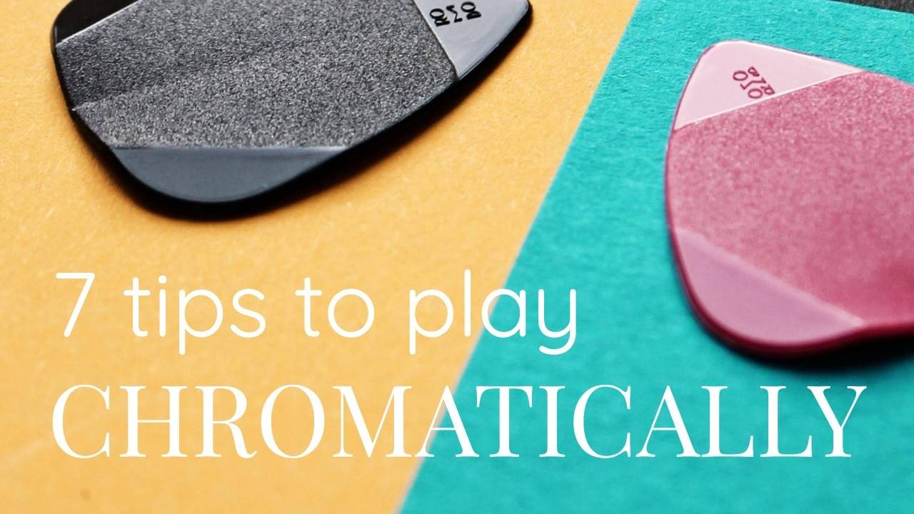 7 Tips to Think and Play Chromatically