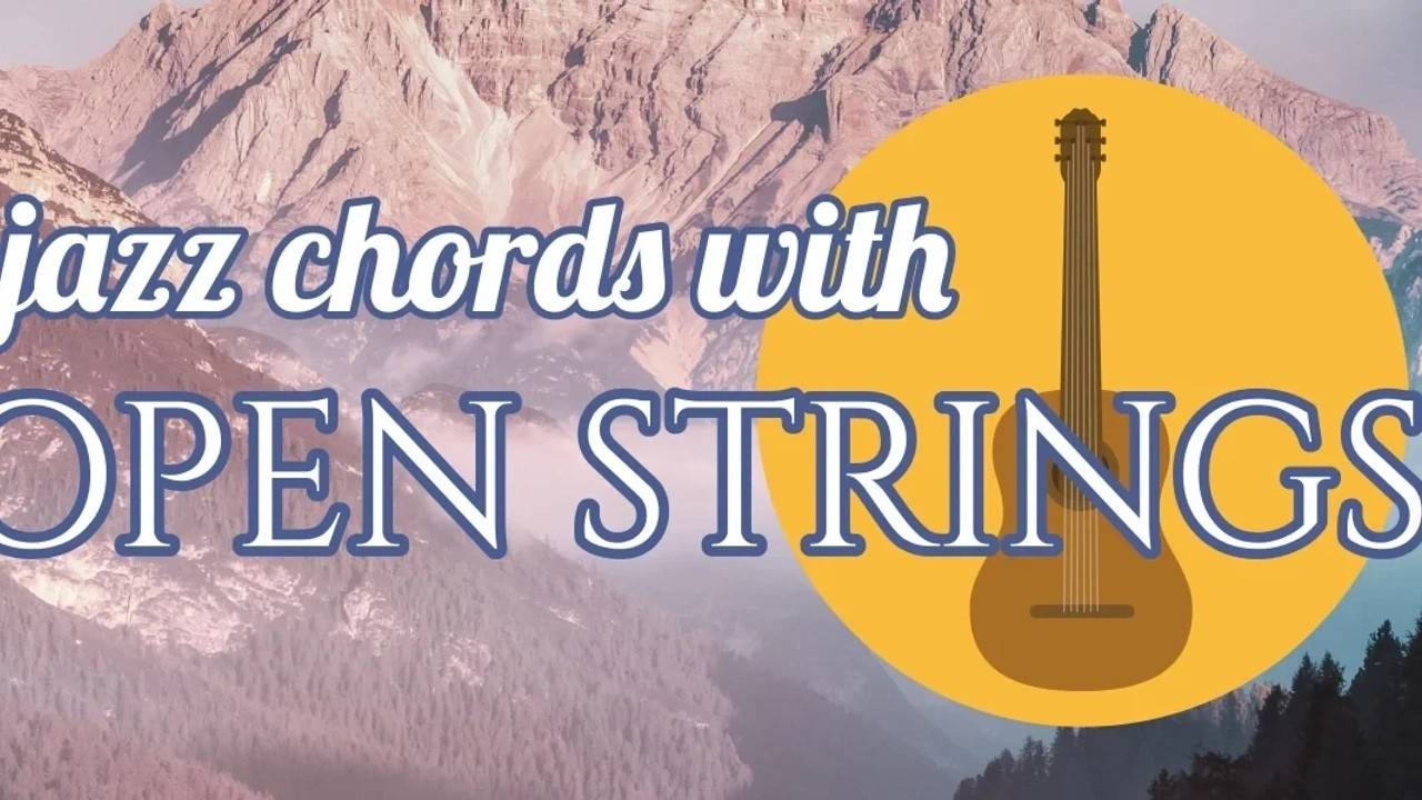 Open String Voicings For Jazz Guitar