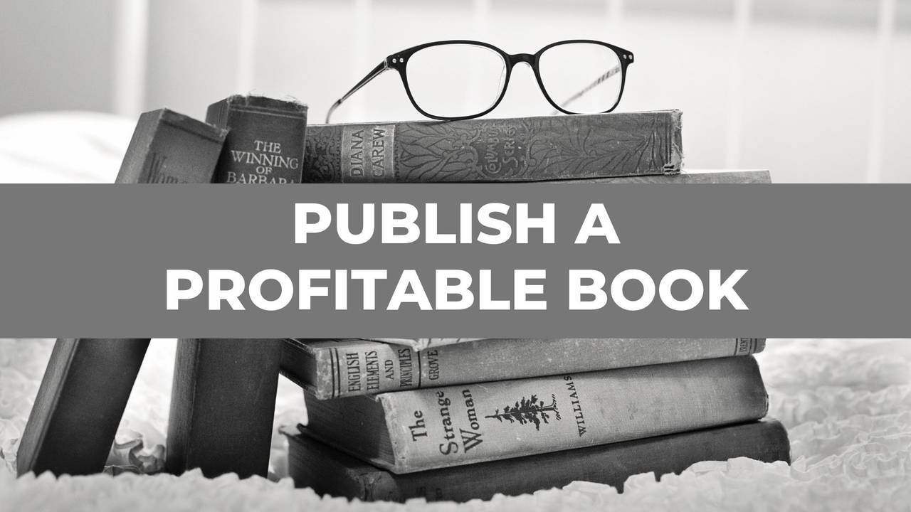 Publish A Profitable Book