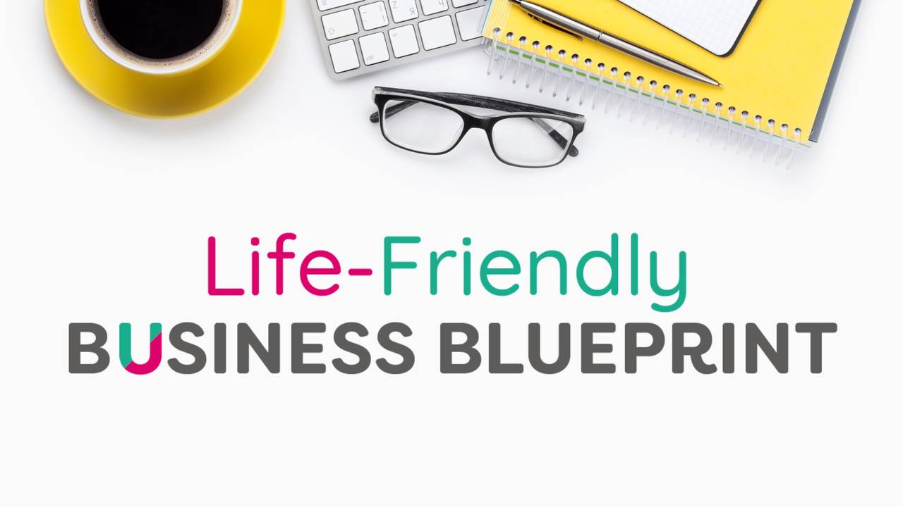 Life-Friendly Business Blueprint