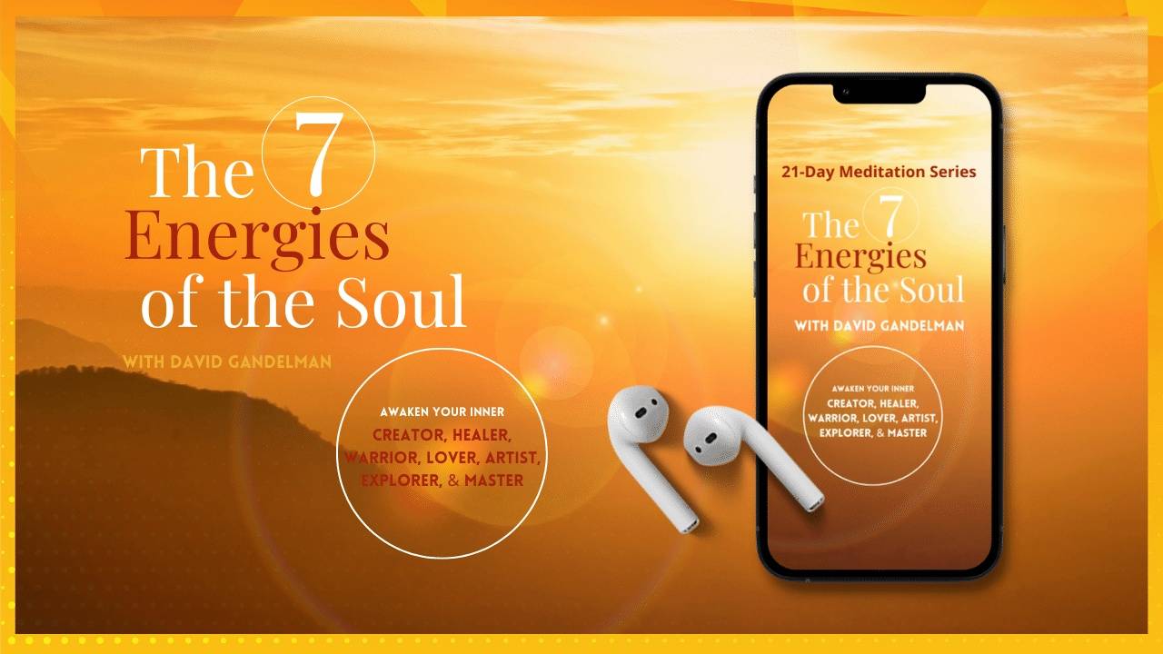 The 7 Energies of The Soul 21-Day Meditation Series