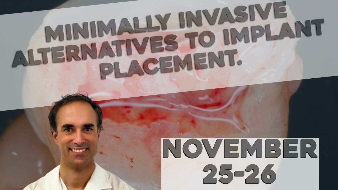 MINIMALLY INVASIVE ALTERNATIVES TO IMPLANT PLACEMENT