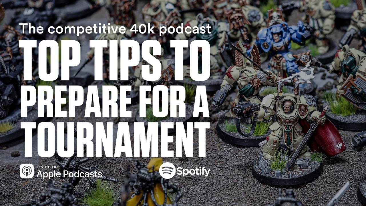 Top Tips For Getting Tournament Ready For Warhammer 40,000