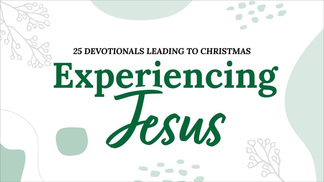 Experiencing Jesus | A 25-Day Christmas Devotional