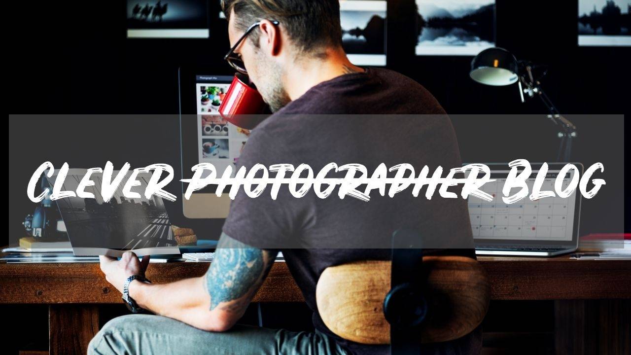 Photography Blog for Clever Photographers