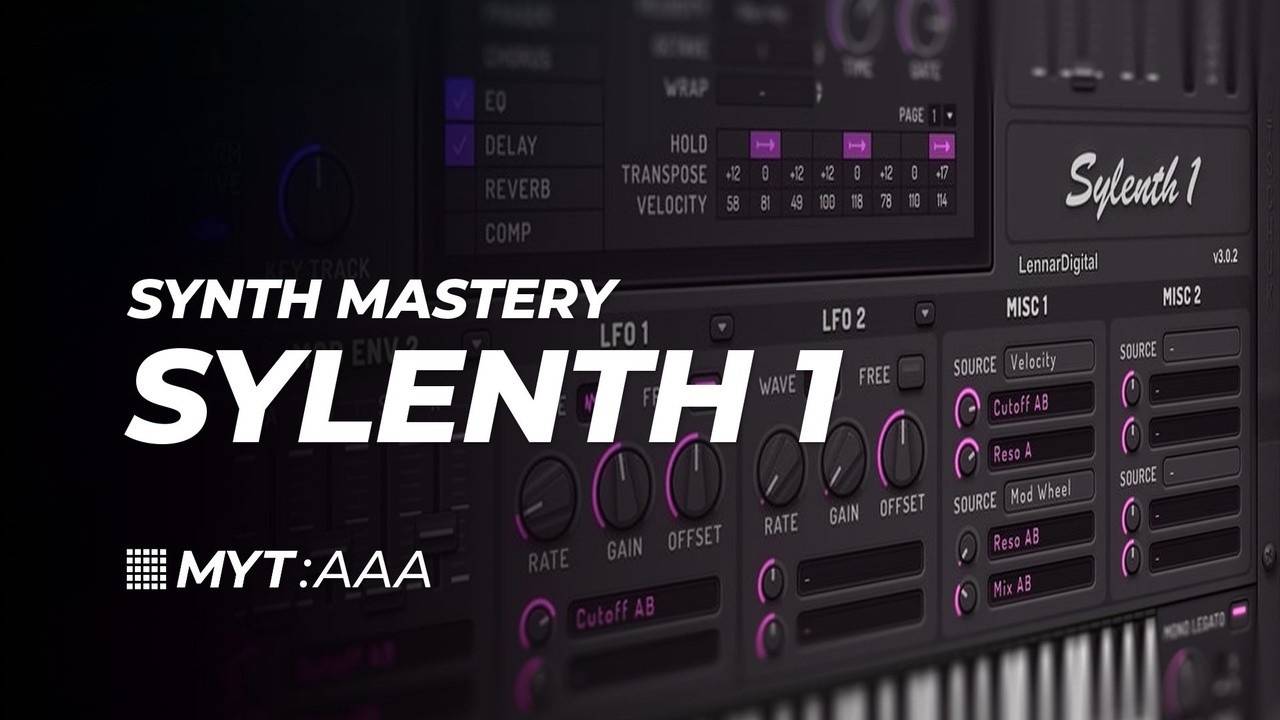 MYT Synth Mastery - Sylenth 1