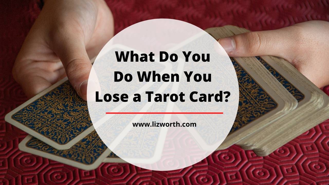 What Do You Do When You Lose a Tarot Card?