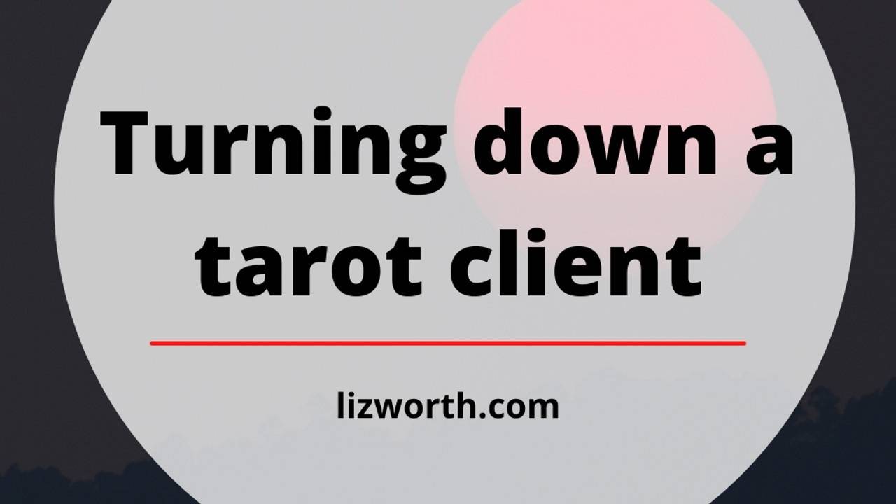 Is it ever okay to turn someone down for a tarot reading?