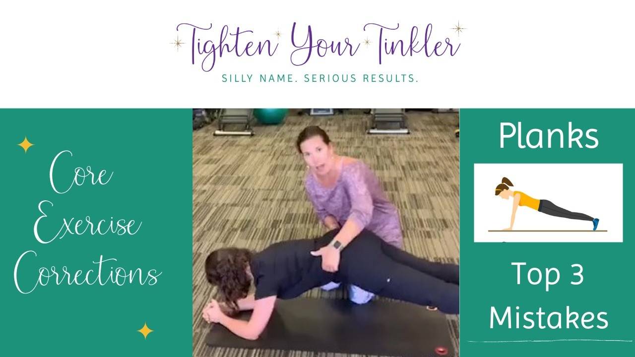 Core Exercise Corrections - Top 3 mistakes women make with planks