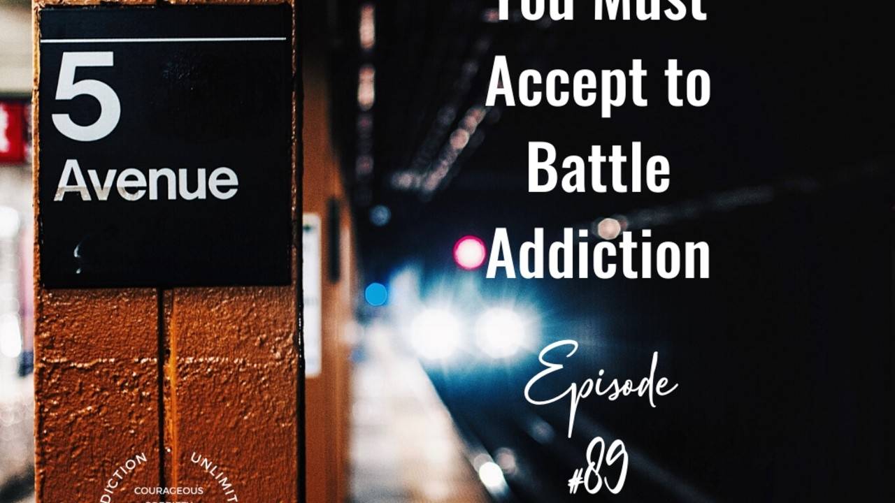 5 Truths You Must Accept to Battle Addiction
