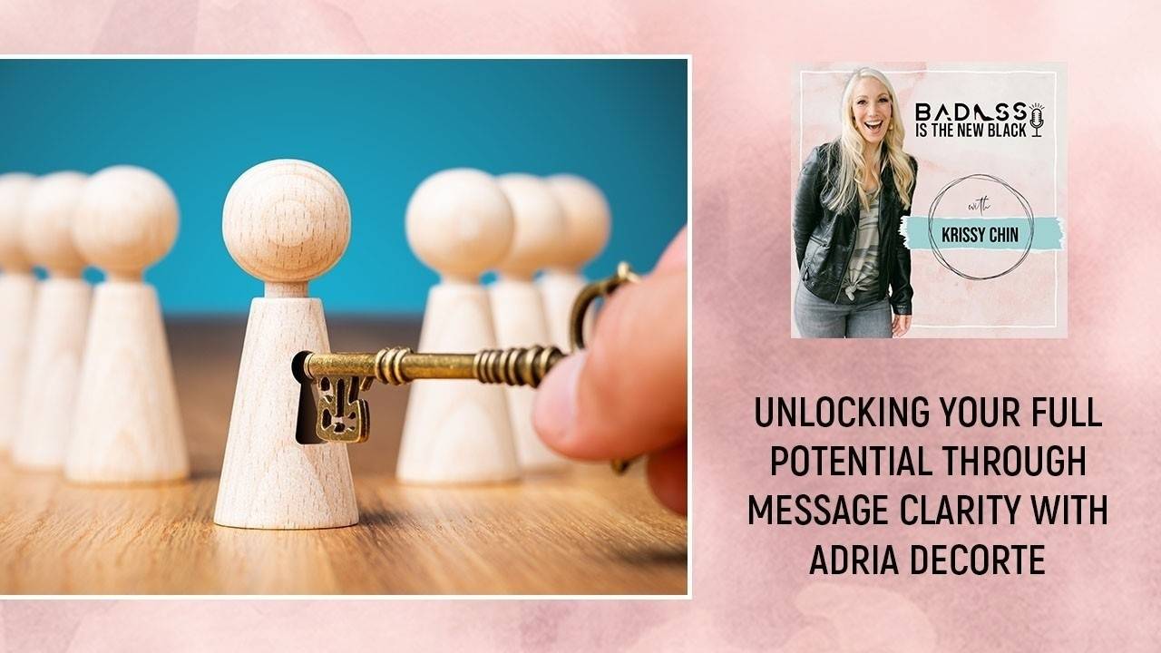 Unlocking Your Full Potential Through Message Clarity