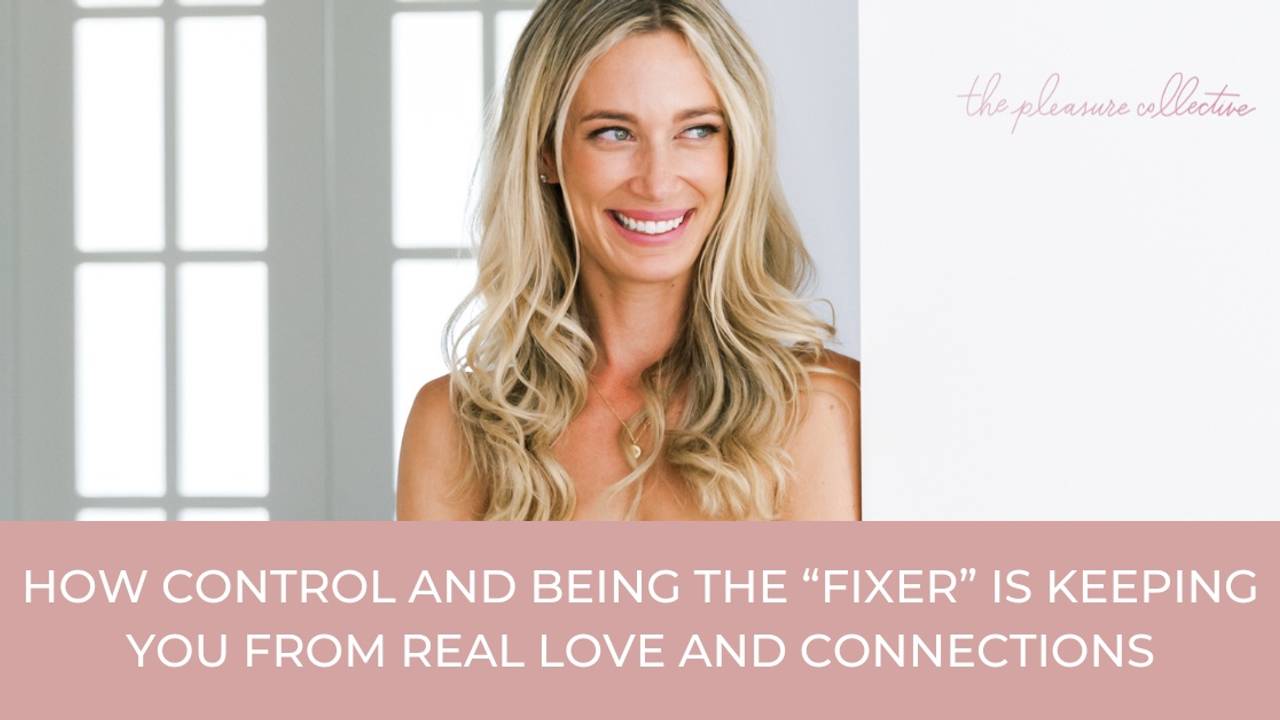 How Control is Keeping You From Real Love and Connected Relationships