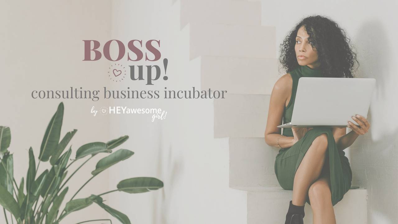 Boss Up! Consulting Business Incubator Program