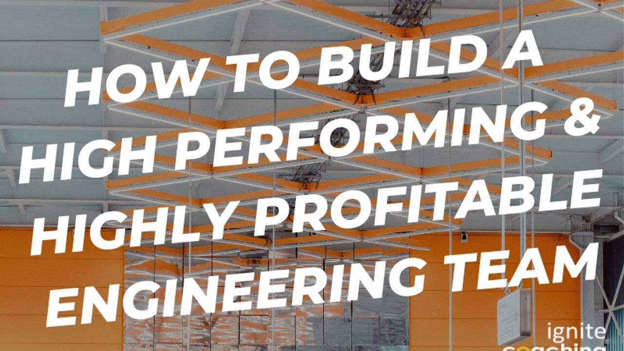 How To Build A High Performing & Highly Profitable Engineering Team