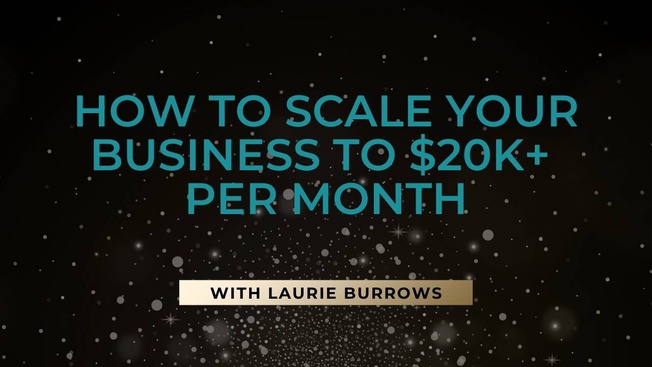 How to Scale Your Business To $20K+ Per Month