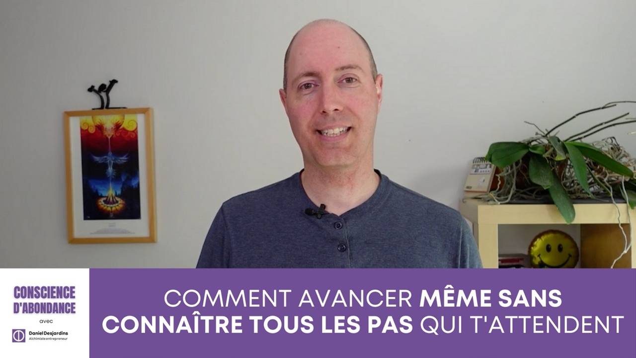 Comment avancer même sans connaître tous les pas qui t'attendent
