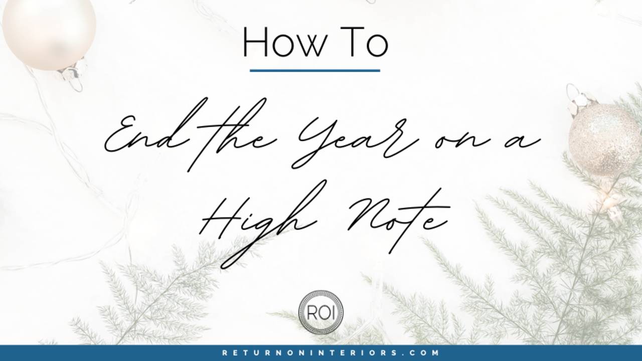 How to End the Year on a High Note!