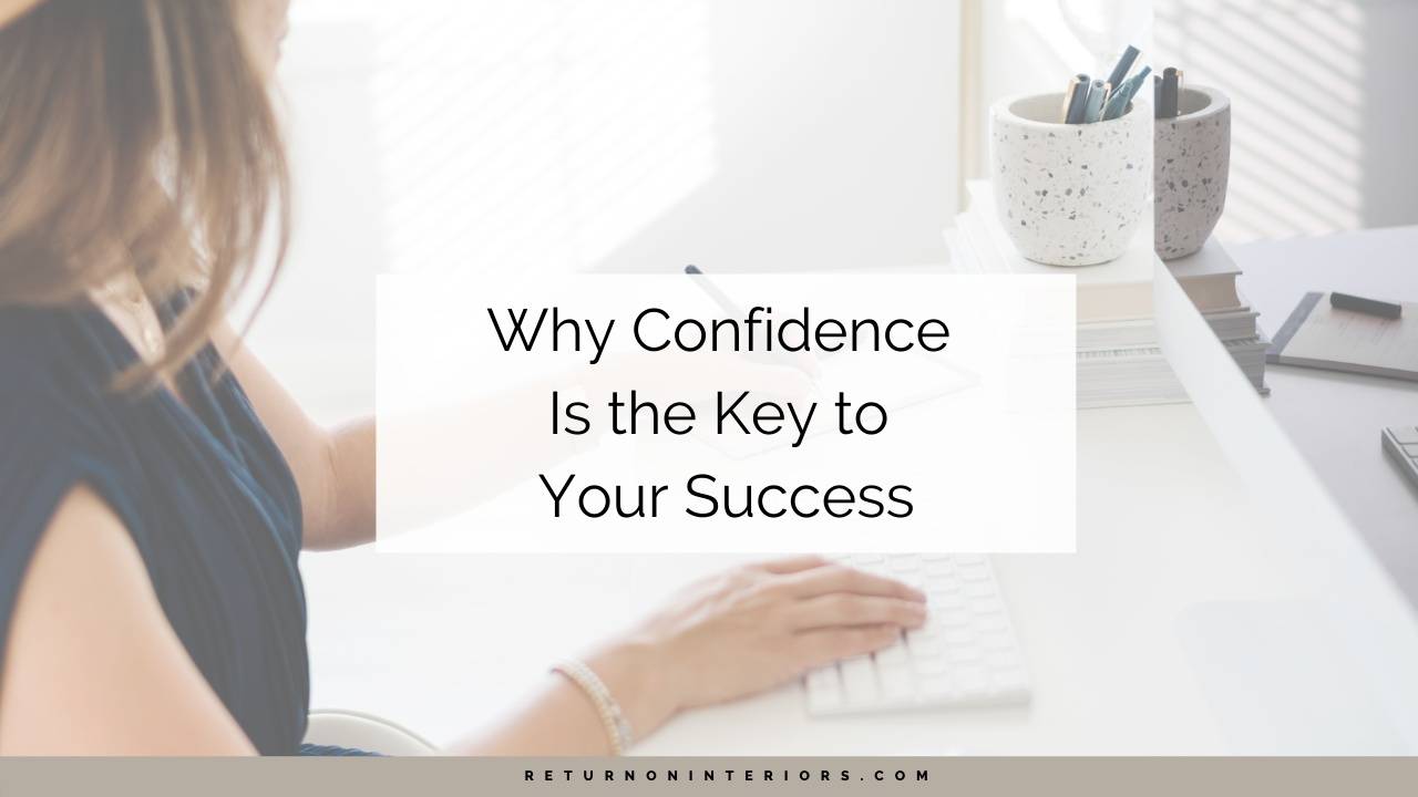 Why Confidence Is the Key to Your Success
