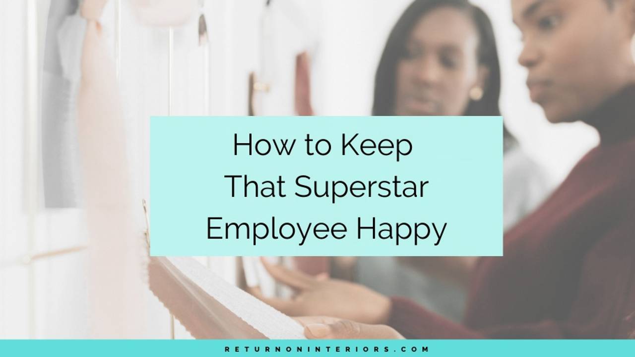 How to Keep that Superstar Employee Happy