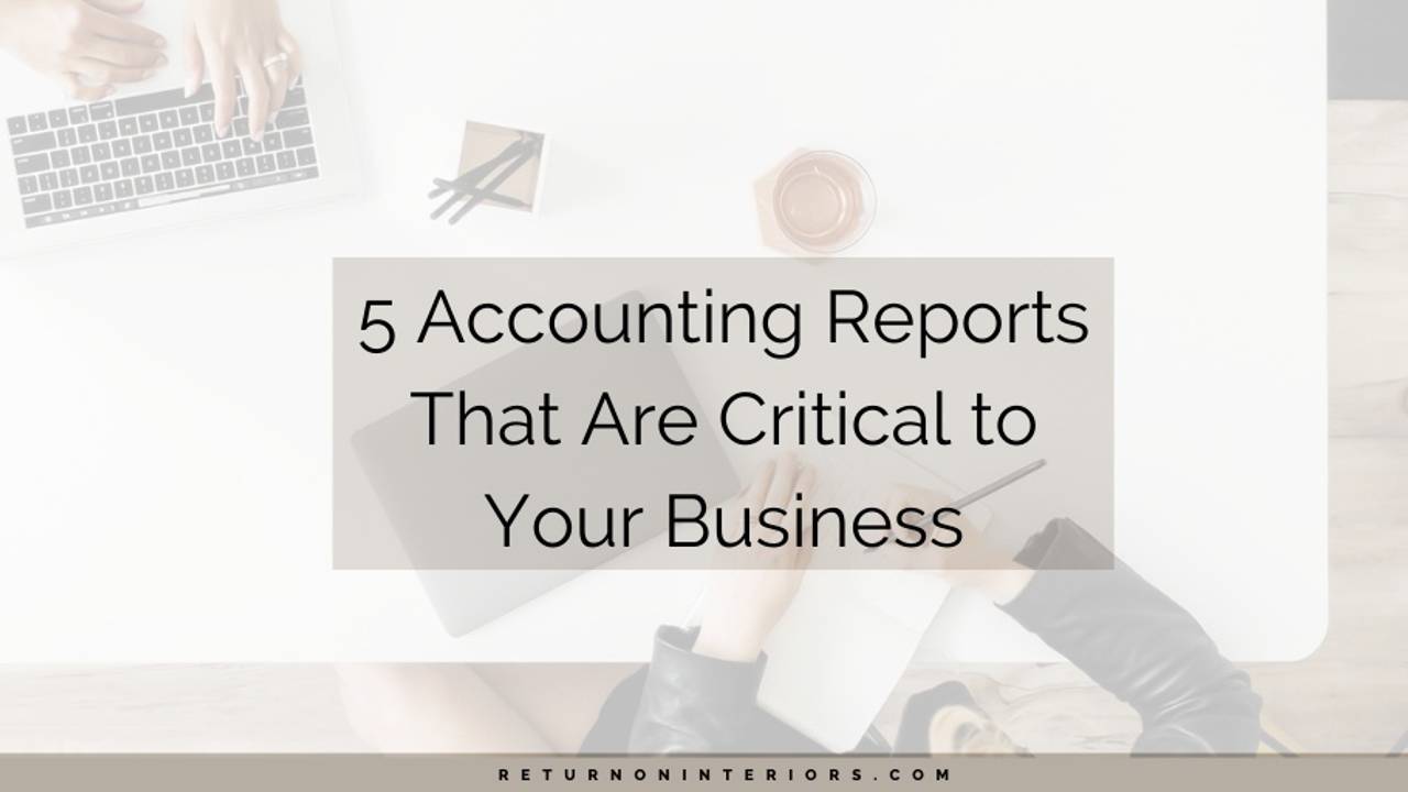 5 Accounting Reports That Are Critical to Your Business