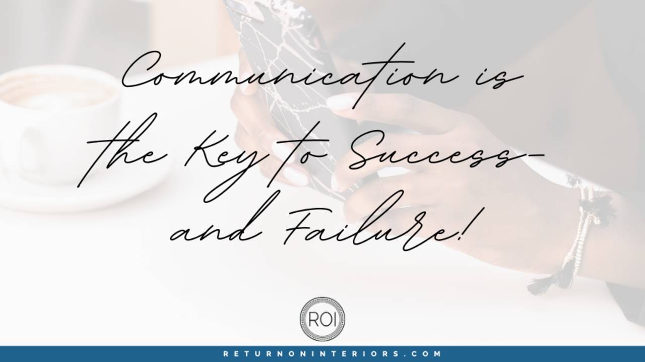 Communication Is the Key to Success - and Failure!