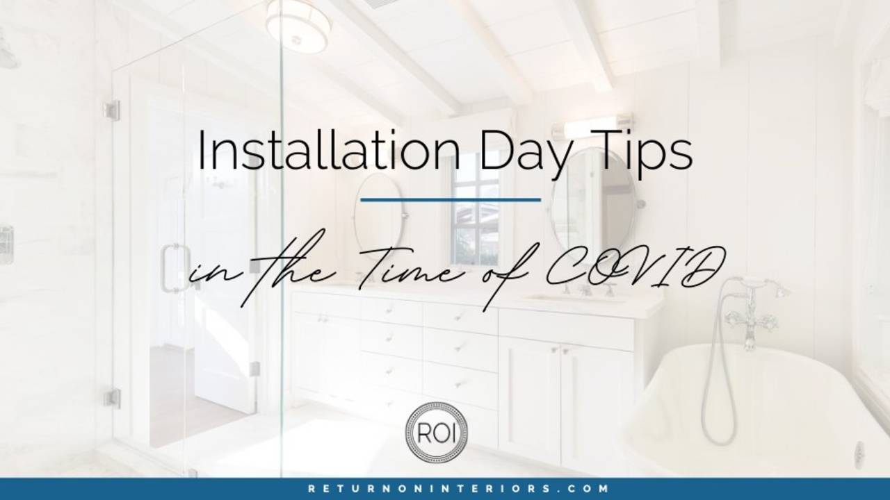 Installation Day Tips (in the time of COVID!)