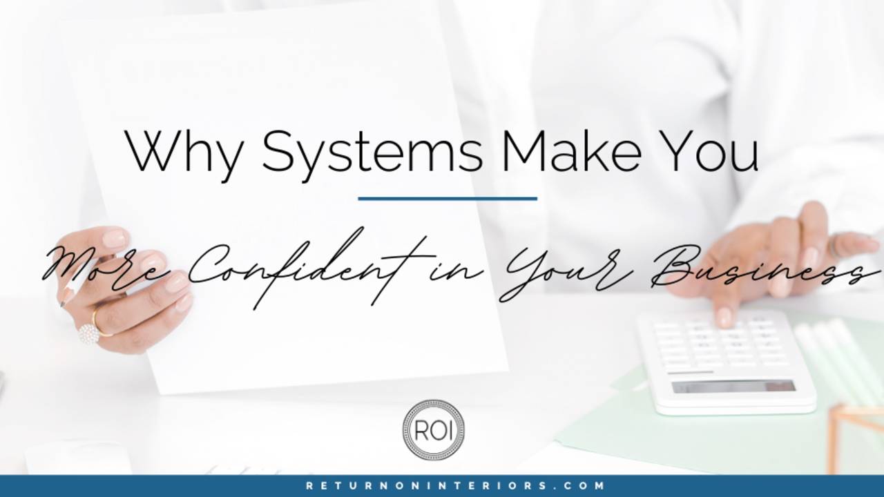 Why Systems Make You More Confident in Your Business