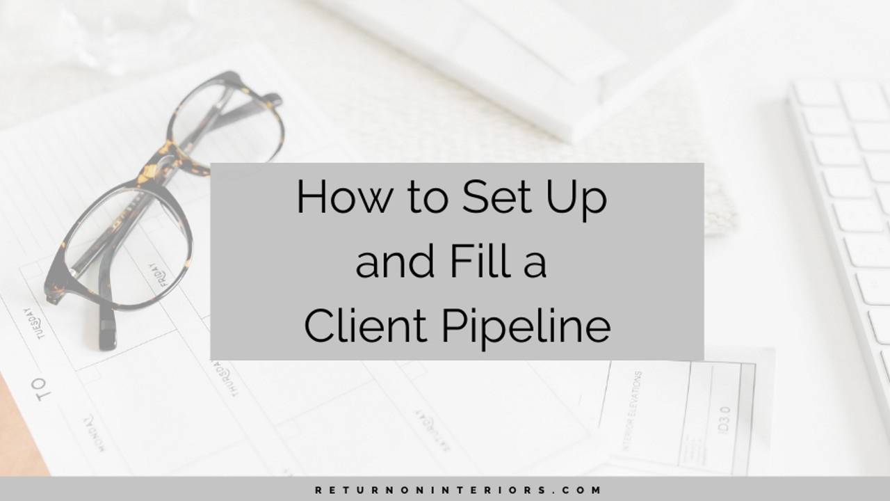 How to Set Up and Fill a Client Pipeline