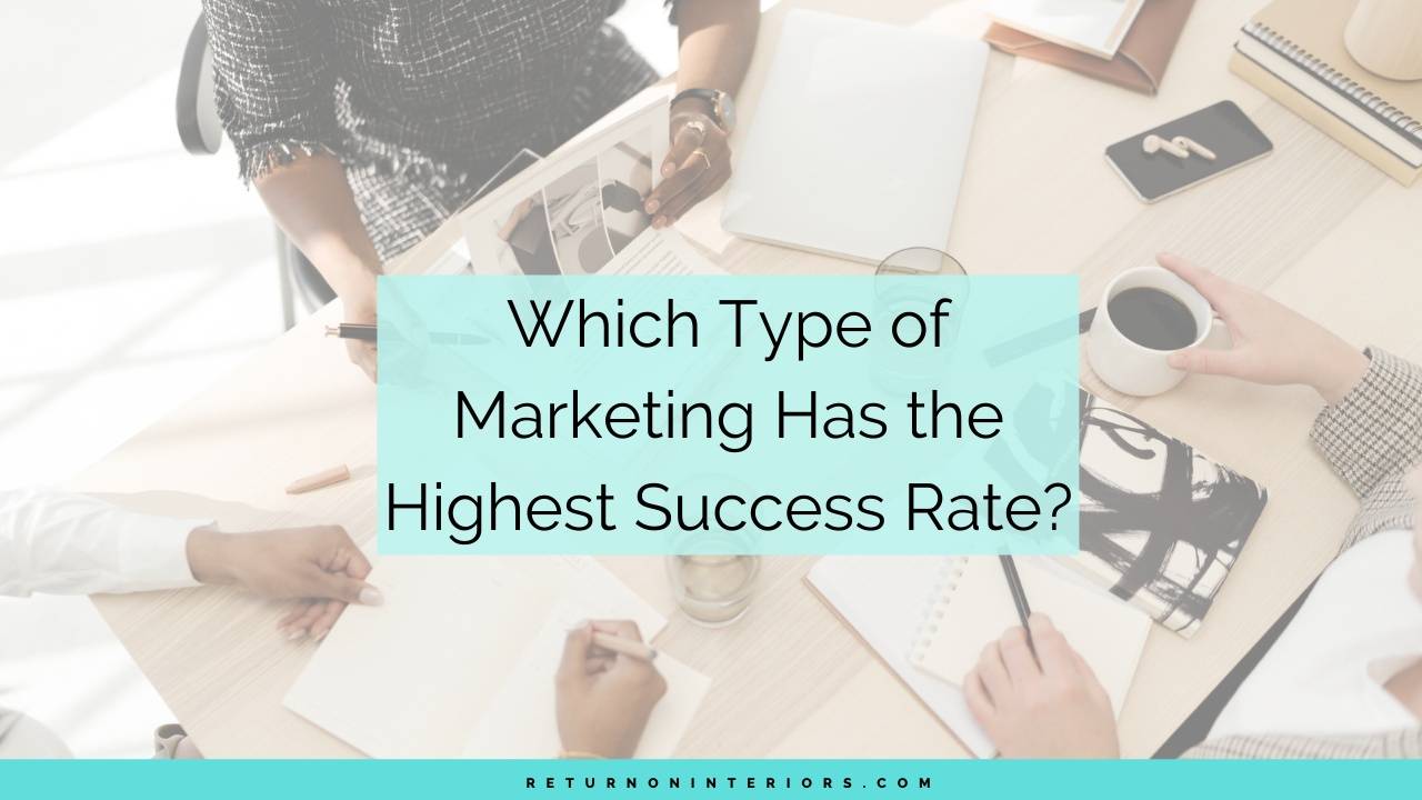 Which Type of Marketing Has the Highest Success Rate?