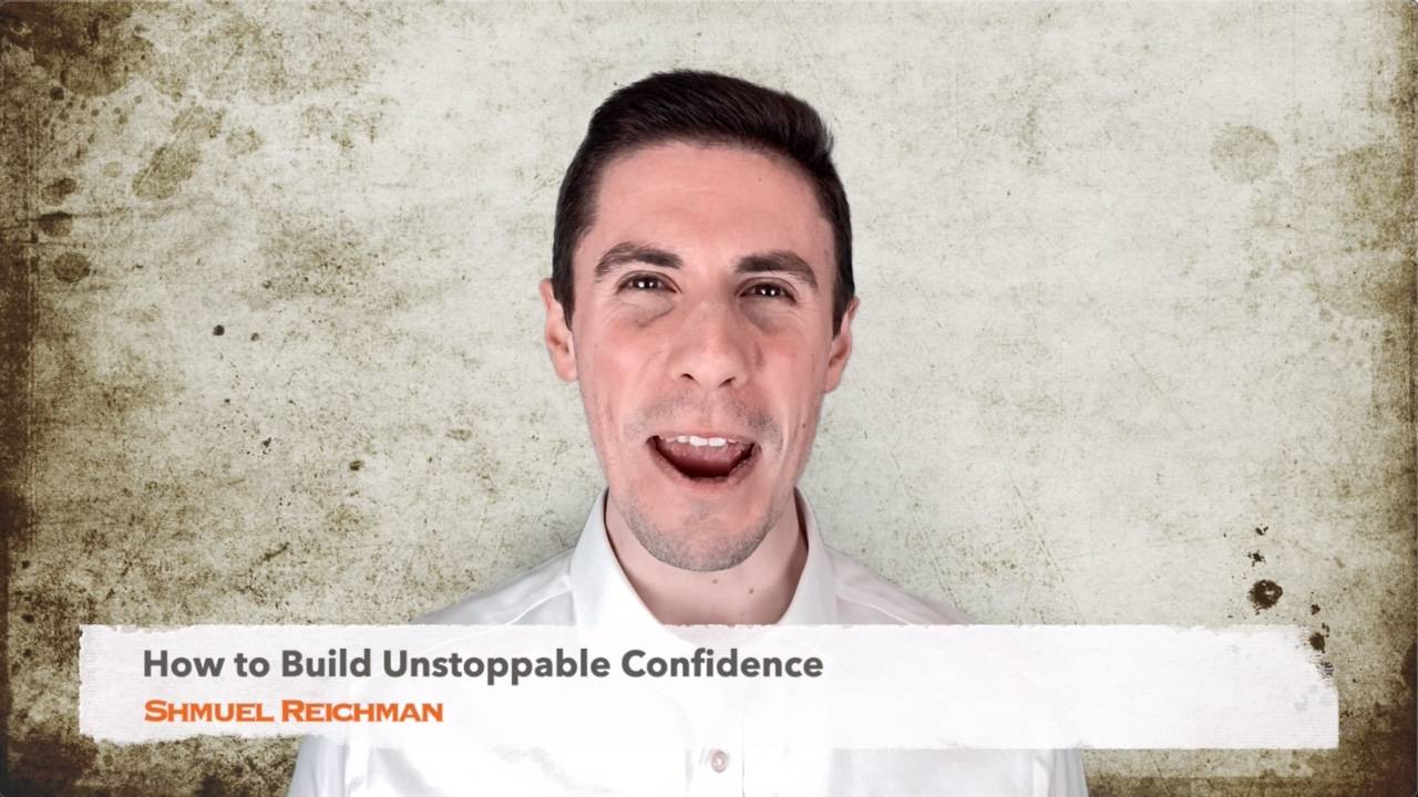 How to Build Unstoppable Confidence (Self-Mastery Series #5)