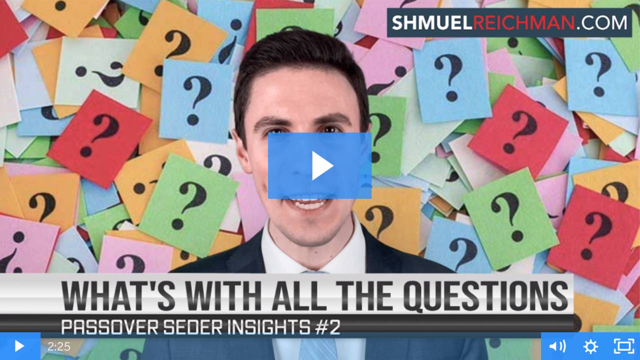Pesach Seder Insights #2- What's With All the Questions?