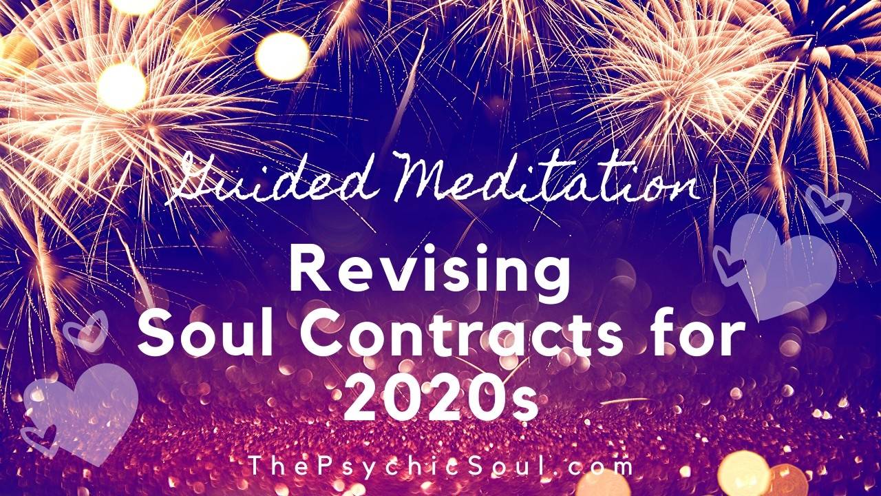 Revise Your Soul Contracts for 2020 and jump-start the new decade!