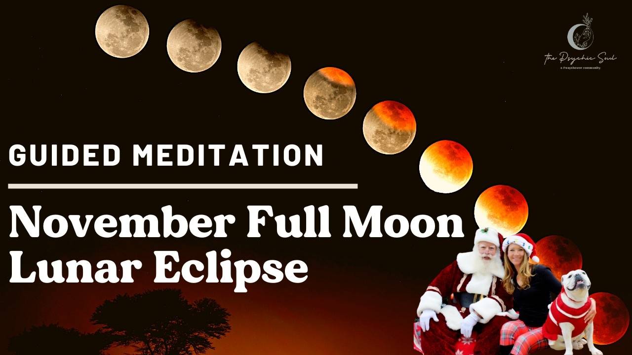 November 2020 Full Moon Lunar Eclipse Guided Meditation