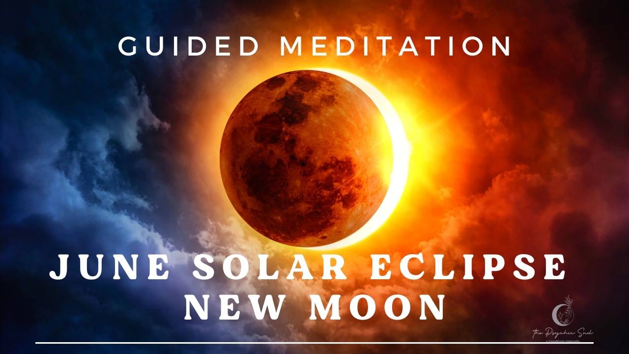 June Solar Eclipse 🌞 New Moon 🌙 Guided Meditation