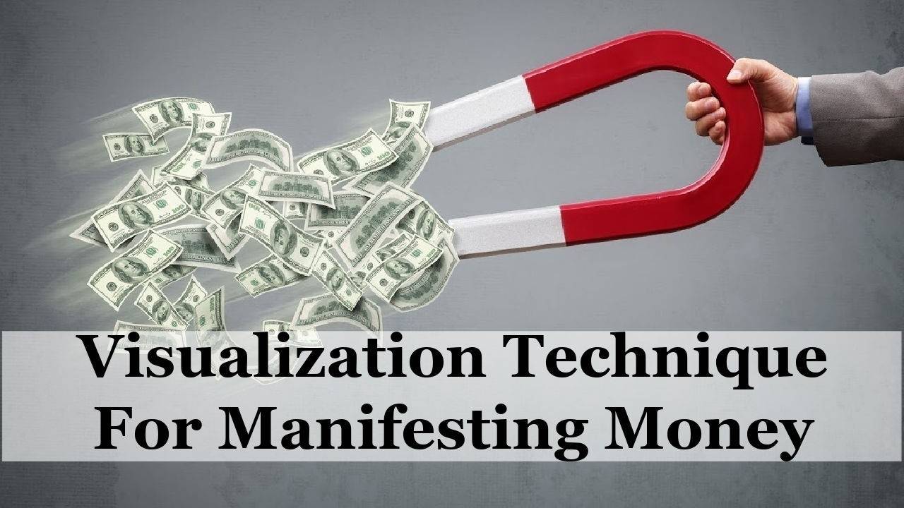 Visualization Technique For Manifesting Money